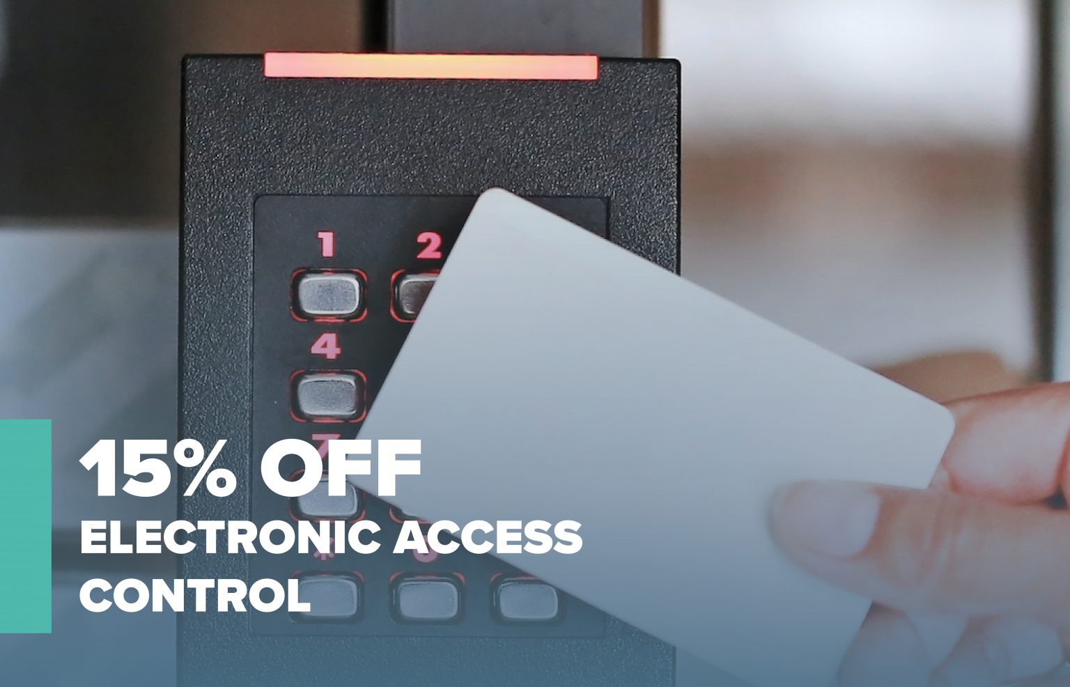Save 15% on Electronic Access Control